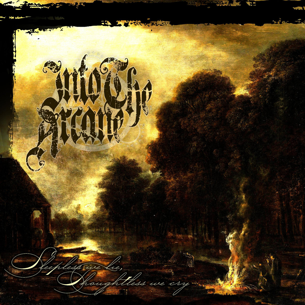 Into The Arcane - Sleepless We Lie, Thoughtless We Cry (2019) - MyRockNews