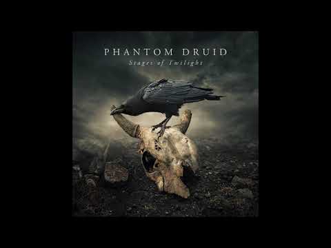 Phantom Druid - Stages Of Twilight (Full Album 2021) - MyRockNews