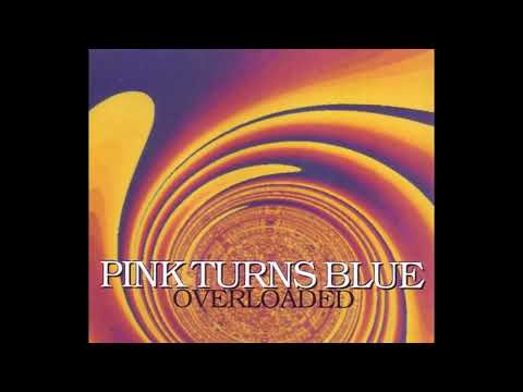 Pink Turns Blue - Overloaded [full-length mix] - MyRockNews