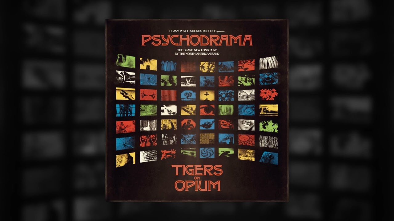 TIGERS ON OPIUM - Psychodrama // HEAVY PSYCH SOUNDS Records - MyRockNews