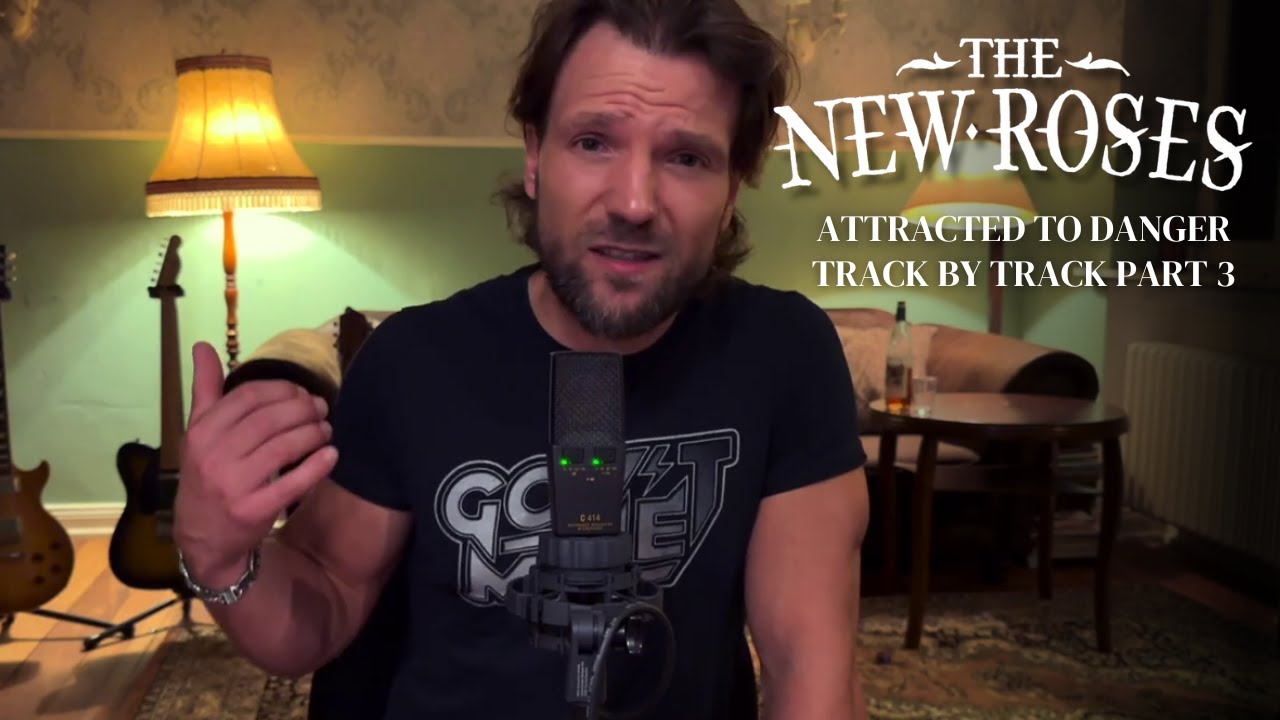 THE NEW ROSES - Attracted To Danger (Track by Track pt.3/3) | Napalm ...